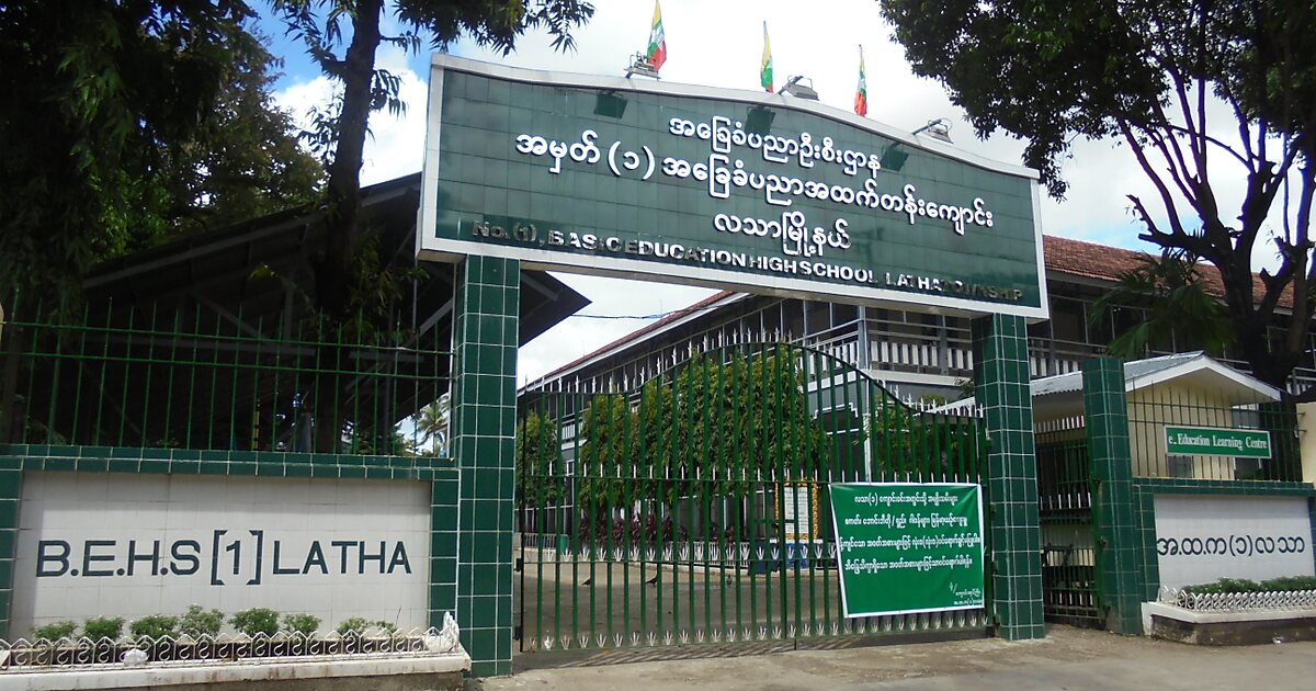 Basic Education High School No. 1 Latha in Latha Township, Yangon ...